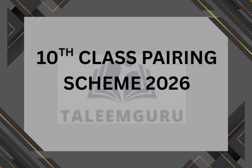 10th Class Pairing Scheme 2026 For All Subjects Pdf Download Taleemguru